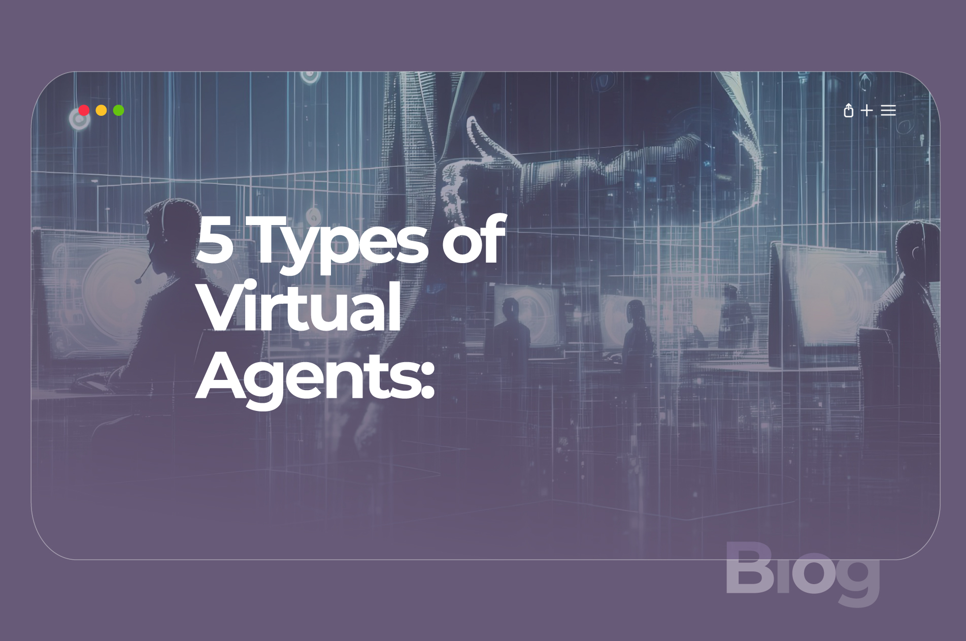 5 Types of Virtual Agents: The Ultimate Call Center Solution - mayo 2026
